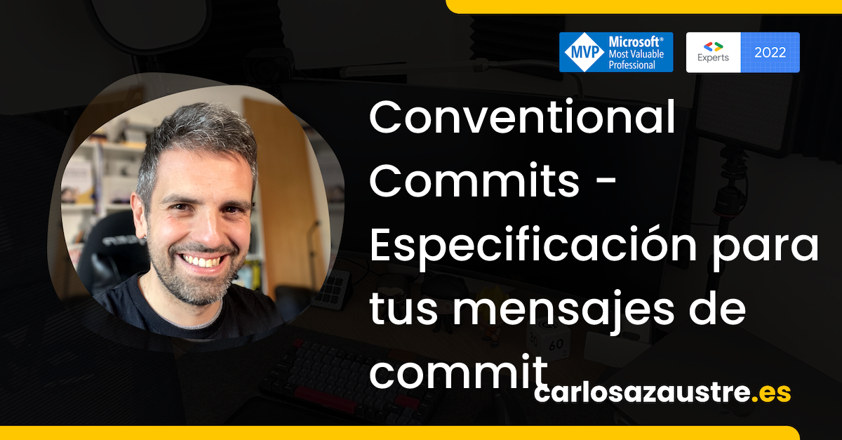Conventional Commits - Especificación para tus mensajes de commit Conventional Commits - Especificación para tus mensajes de commit